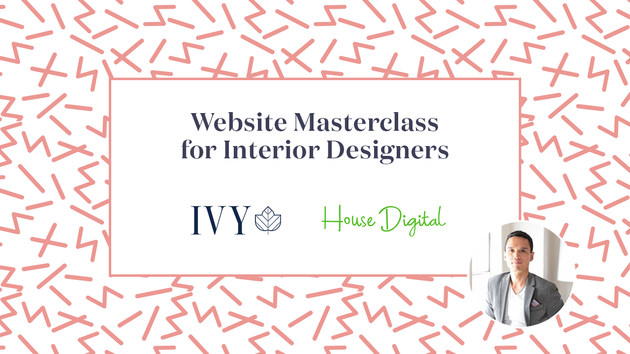 Ivy Webinar: Website Masterclass for Interior Designers | Ivy